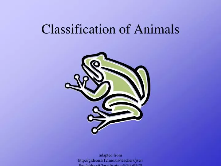 PPT - Classification of Animals PowerPoint Presentation, free download ...