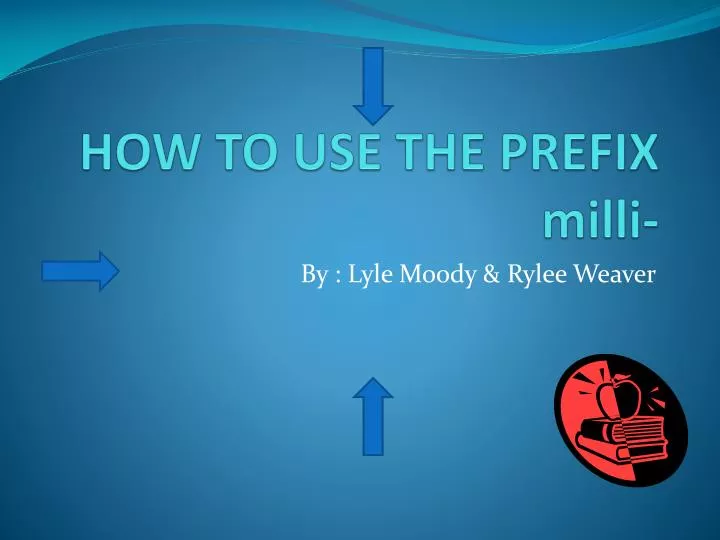 PPT - HOW TO USE THE PREFIX milli - PowerPoint Presentation, free ...
