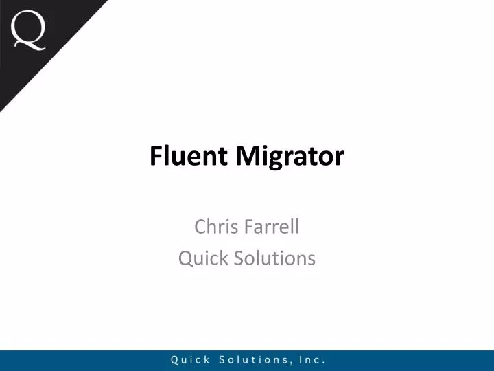 PPT - Fluent Migrator PowerPoint Presentation, free download - ID:2025515