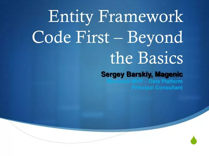 PPT - Entity Framework Code First – Beyond the Basics PowerPoint Presentation - ID:2025545