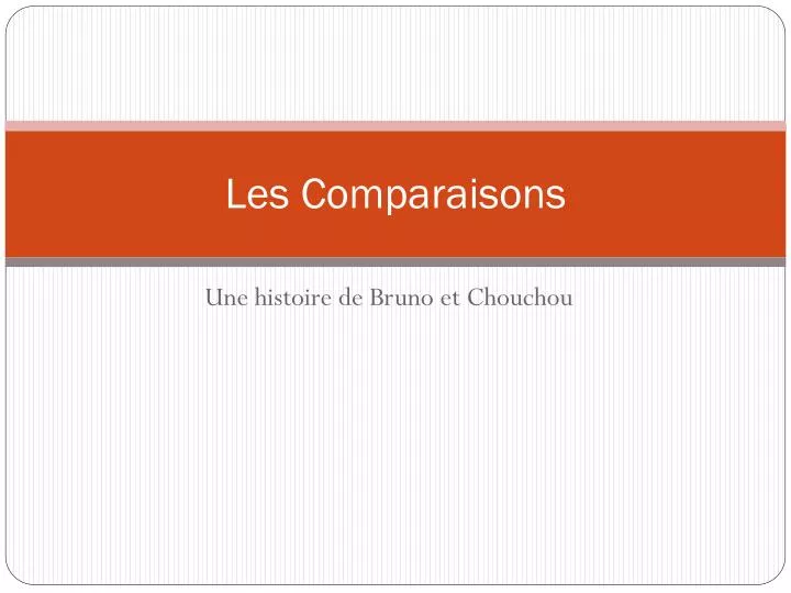 PPT - Les Comparaisons PowerPoint Presentation, free download - ID:2025617