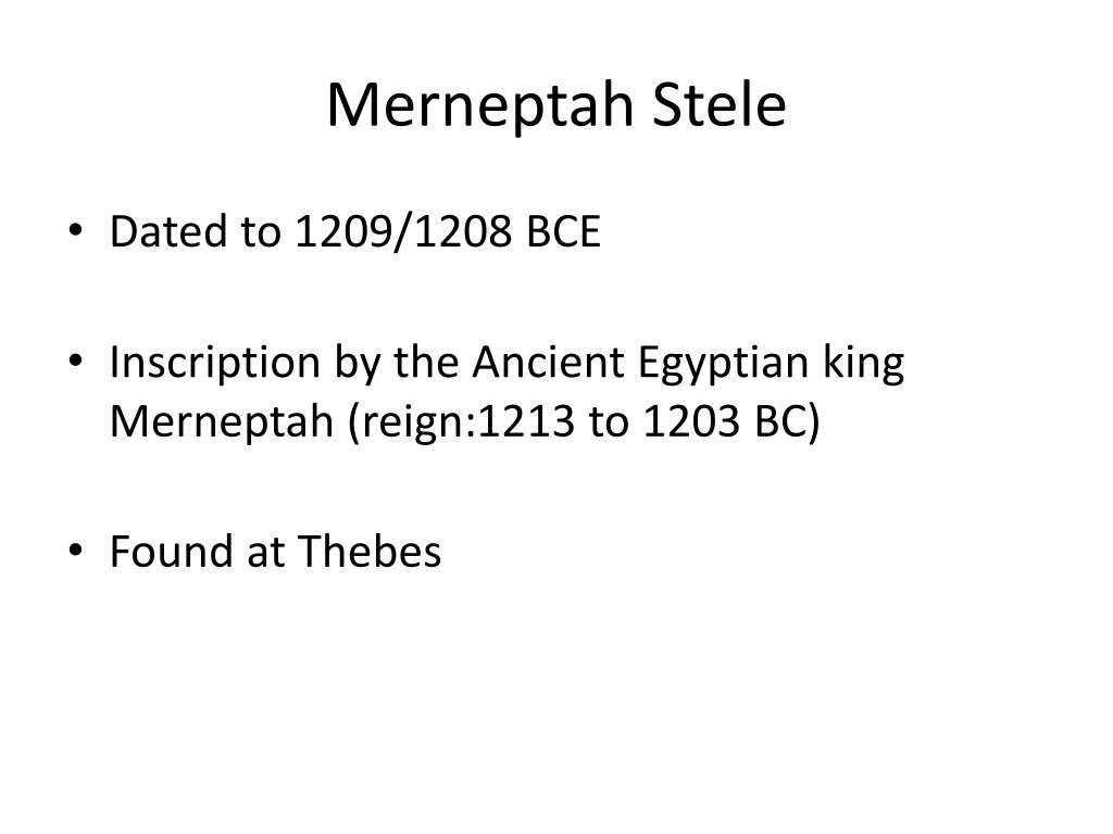PPT - Merneptah Stele ( aka the Menetaph Stele, aka Israel Stele ...