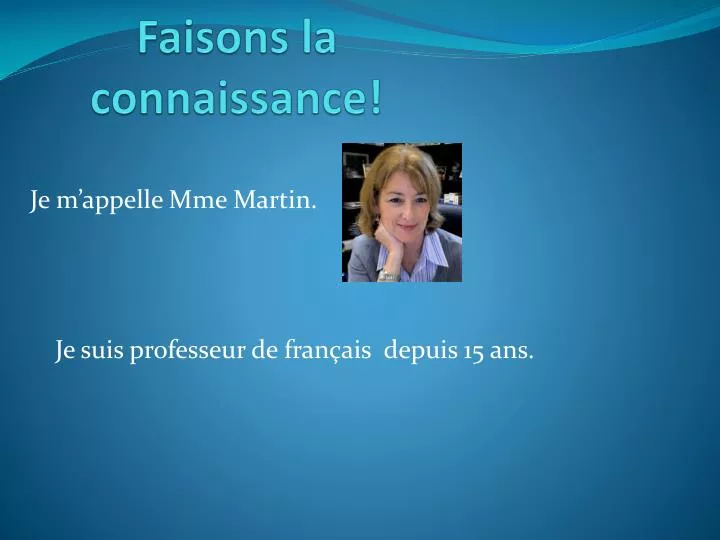 PPT - Faisons la connaissance ! PowerPoint Presentation, free download - ID:2026543