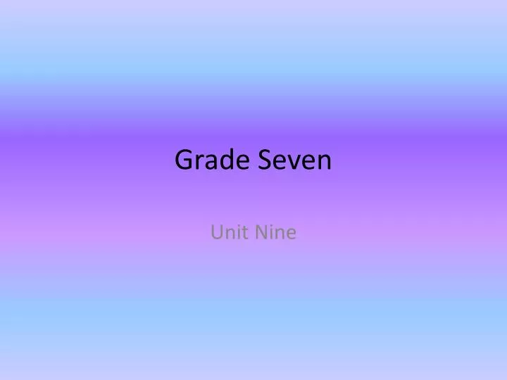 PPT - Grade Seven PowerPoint Presentation, free download - ID:2026896