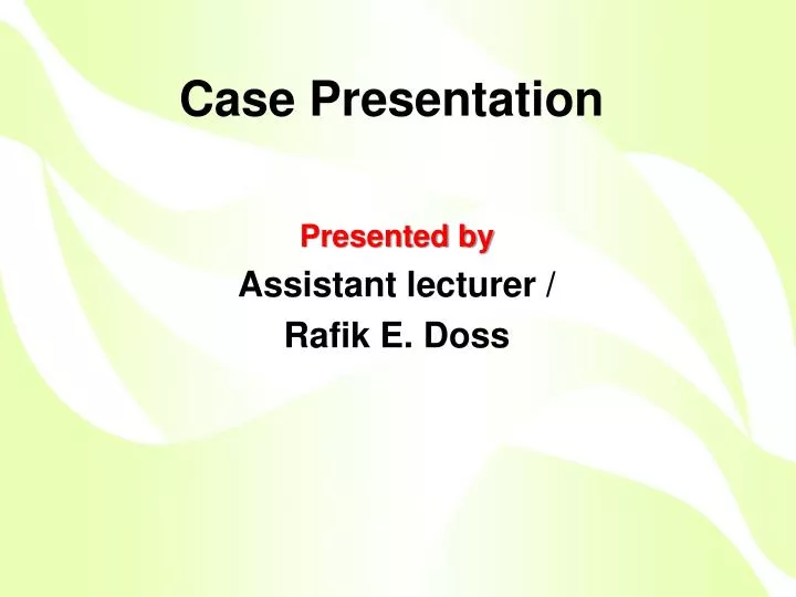 PPT - Case Presentation PowerPoint Presentation, free download - ID:2027179