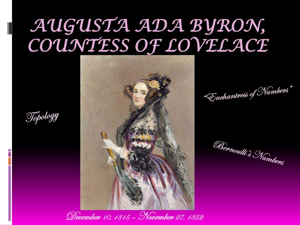 PPT - Augusta Ada Byron, Countess of Lovelace PowerPoint Presentation ... PPT - Augusta Ada Byron, Countess of Lovelace PowerPoint Presentation ...