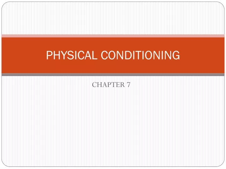 PPT - PHYSICAL CONDITIONING PowerPoint Presentation, free download - ID ...