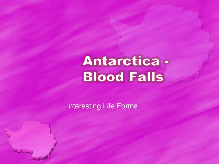 PPT - Antarctica - Blood Falls PowerPoint Presentation, free download ...