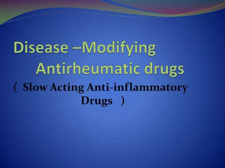 PPT - Disease –Modifying Antirheumatic drugs PowerPoint Presentation ...