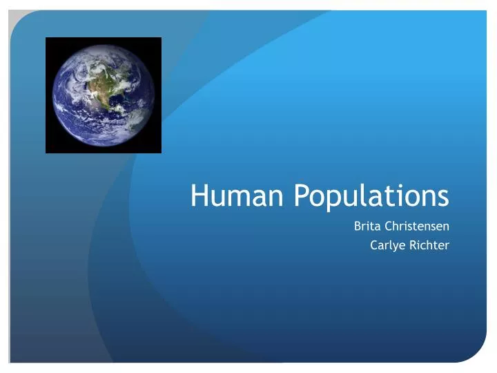 PPT - Human Populations PowerPoint Presentation, free download - ID:2028758