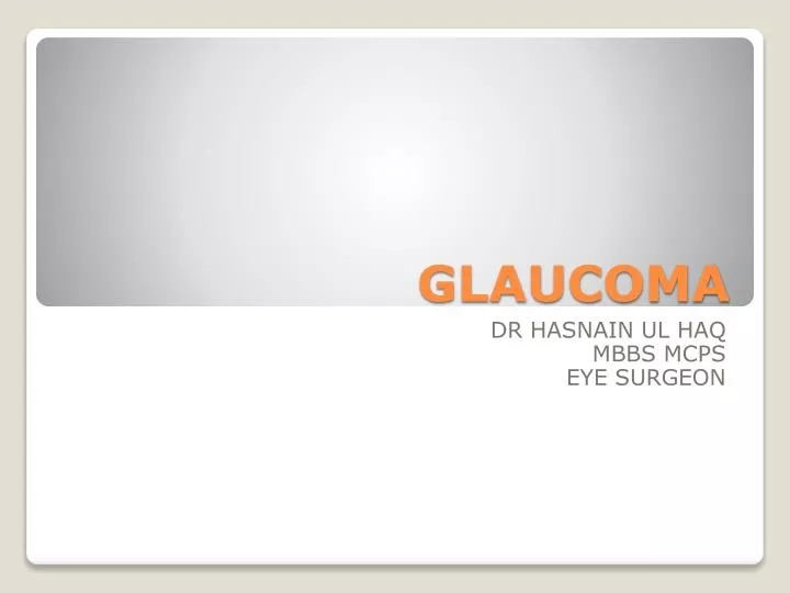 PPT - GLAUCOMA PowerPoint Presentation, free download - ID:2028983
