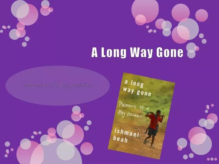PPT - A Long Way Gone PowerPoint Presentation, free download - ID:2029033