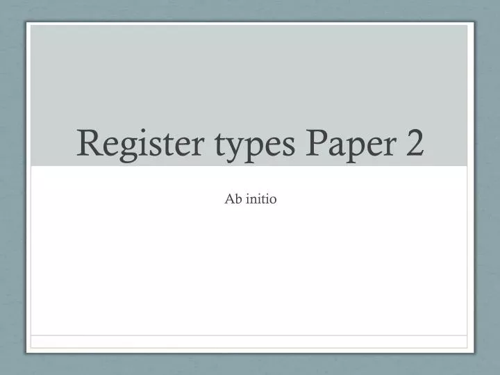PPT - Register types Paper 2 PowerPoint Presentation, free download ...