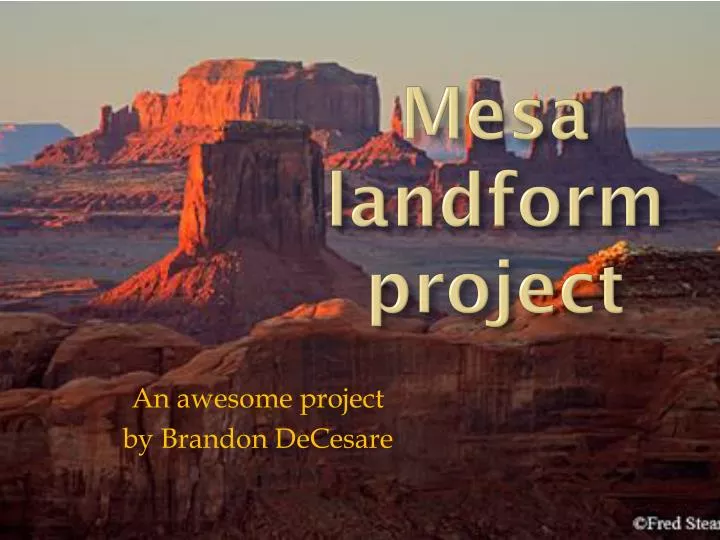 PPT - Mesa landform project PowerPoint Presentation, free download - ID ...
