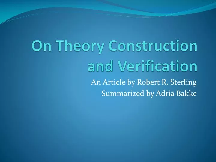 PPT - On Theory Construction and Verification PowerPoint Presentation ...