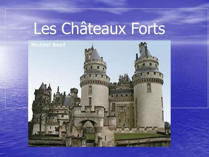 PPT - Les Châteaux Forts PowerPoint Presentation, free download - ID:2029896