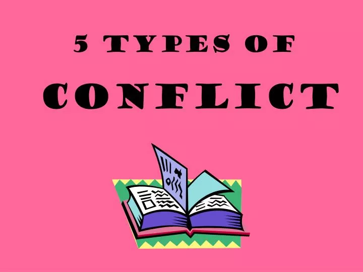 PPT - 5 Types of Conflict PowerPoint Presentation, free download - ID ...