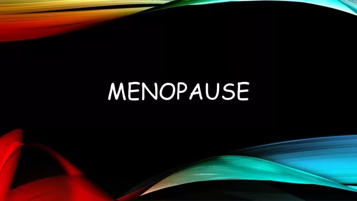 PPT - Menopause PowerPoint Presentation, free download - ID:2030172