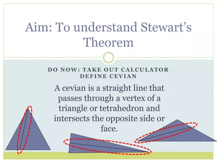 PPT - Aim: To understand Stewart’s Theorem PowerPoint Presentation ...