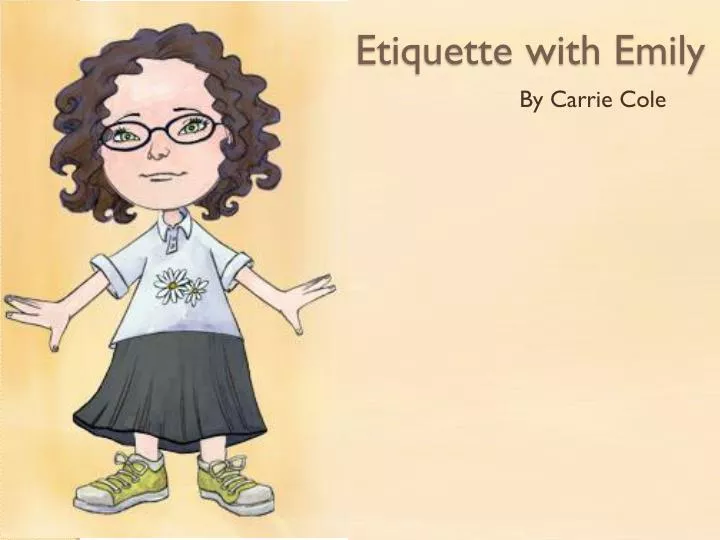 PPT - Etiquette with Emily PowerPoint Presentation, free download - ID ...
