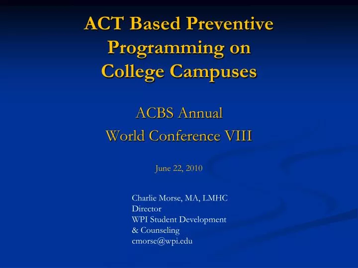 PPT - ACT Based Preventive Programming on College Campuses PowerPoint Presentation - ID:2031563