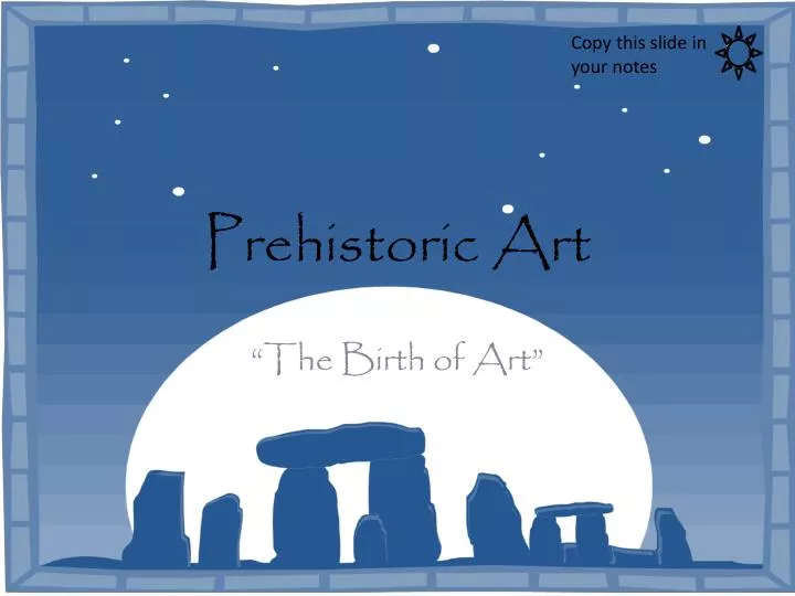 PPT - Prehistoric Art PowerPoint Presentation, free download - ID:2032035