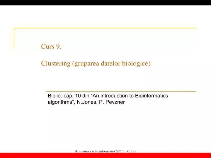 PPT - Biblio: cap. 10 din “An introduction to Bioinformatics algorithms”, N.Jones, P. Pevzner ...