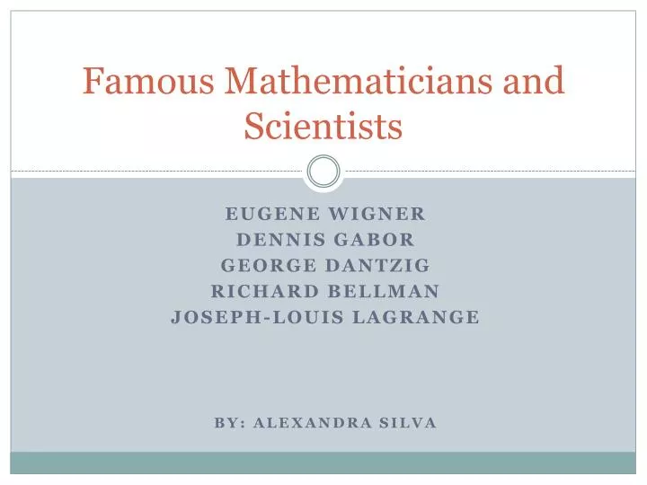 PPT - Famous Mathematicians and Scientists PowerPoint Presentation ...