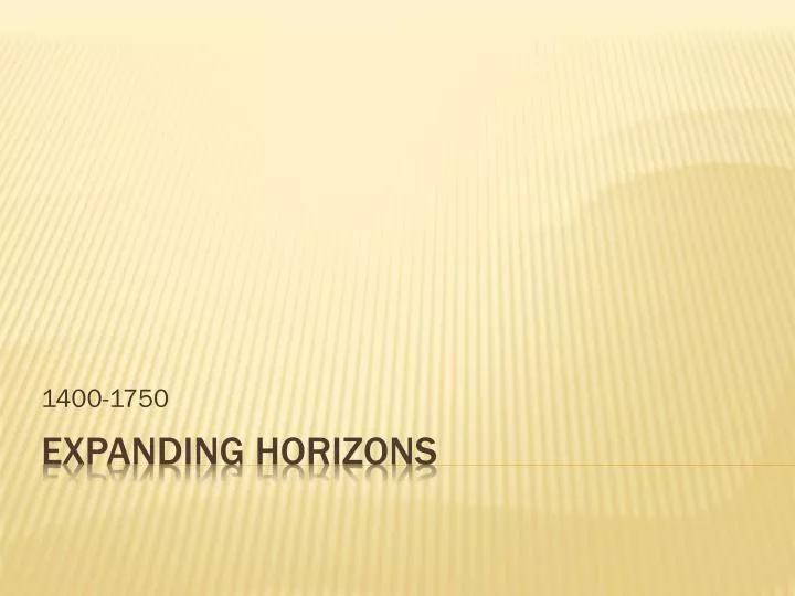 PPT - Expanding Horizons PowerPoint Presentation, free download - ID ...