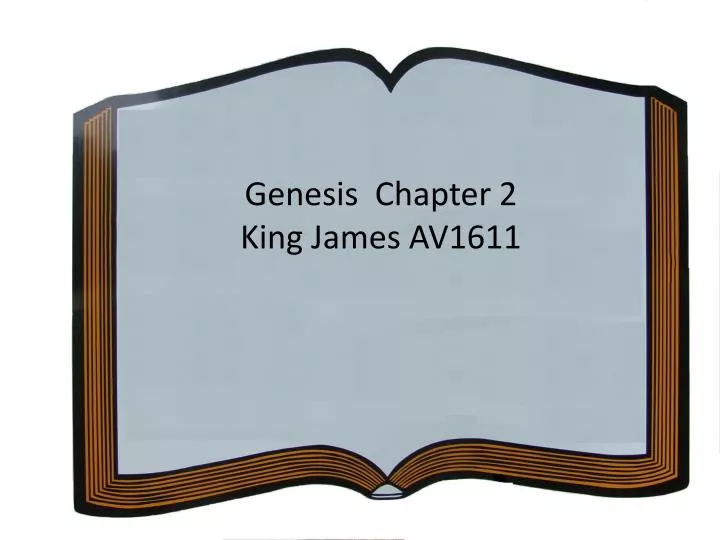 PPT - Genesis Chapter 2 King James AV1611 PowerPoint Presentation, free ...