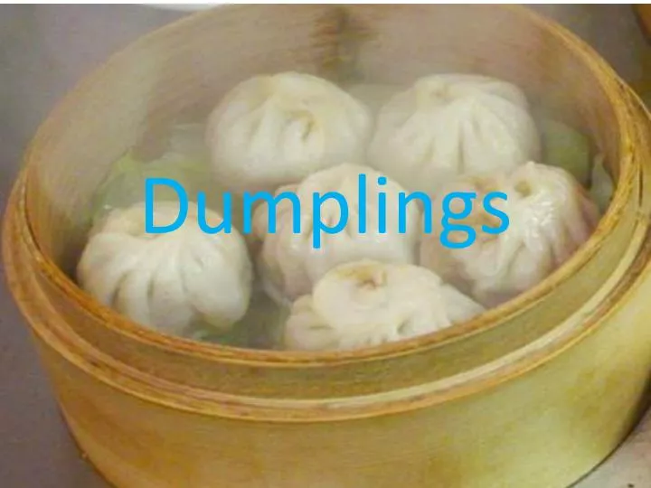 PPT - Dumplings PowerPoint Presentation, free download - ID:2034559