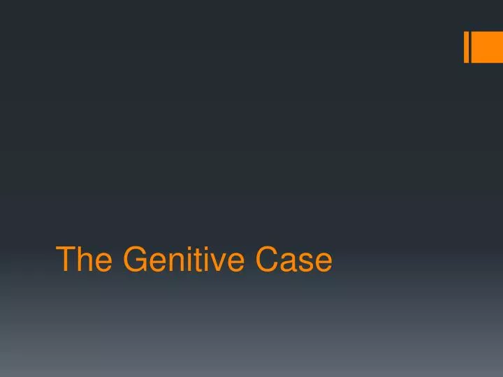 PPT - The Genitive Case PowerPoint Presentation, free download - ID:2034842