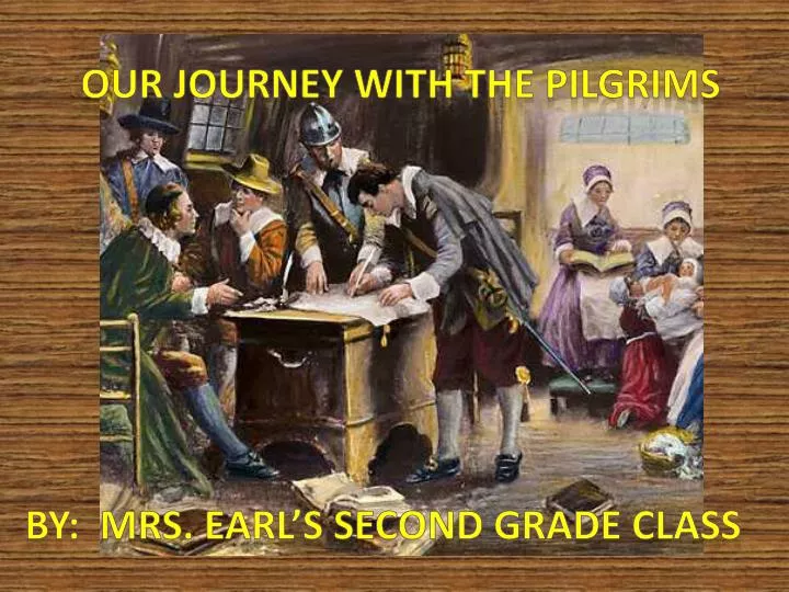 PPT - Our Journey with the Pilgrims PowerPoint Presentation, free ...