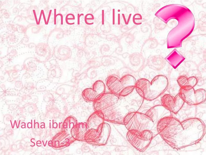 PPT - Where I live PowerPoint Presentation, free download - ID:2034988