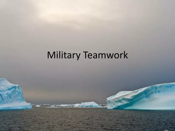 PPT - Military Teamwork PowerPoint Presentation, free download - ID:2035050
