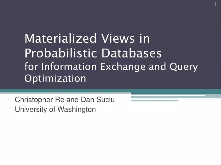 PPT - Materialized Views in Probabilistic Databases for Information ...
