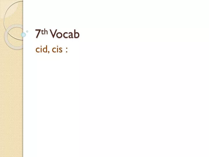 PPT - 7 th Vocab PowerPoint Presentation, free download - ID:2035375