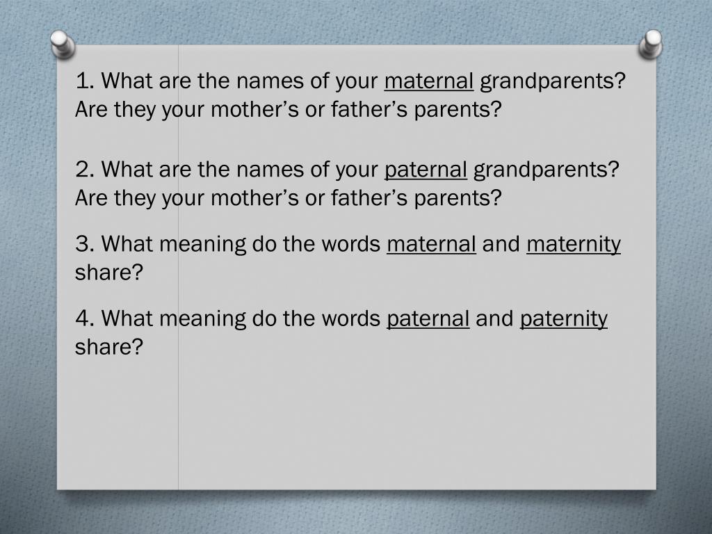 PPT - 1. What are the names of your maternal grandparents? Are they ...