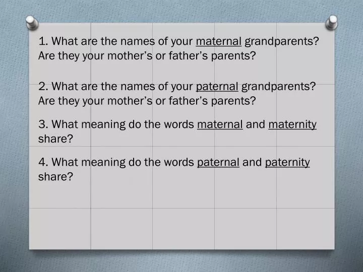 PPT - 1. What are the names of your maternal grandparents? Are they ...