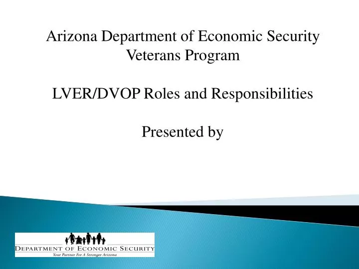 PPT - Arizona Department of Economic Security Veterans Program LVER ...