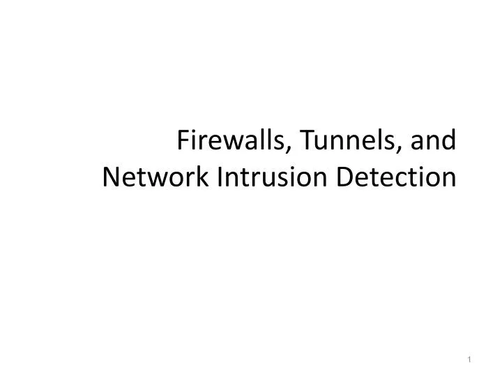 PPT - Firewalls, Tunnels, and Network Intrusion Detection PowerPoint ...
