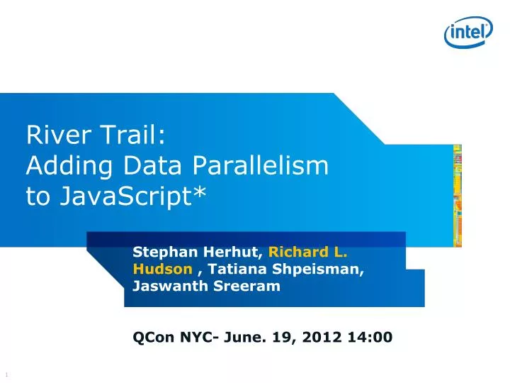 Ppt River Trail Adding Data Parallelism To Javascript Powerpoint Presentation Id2036769