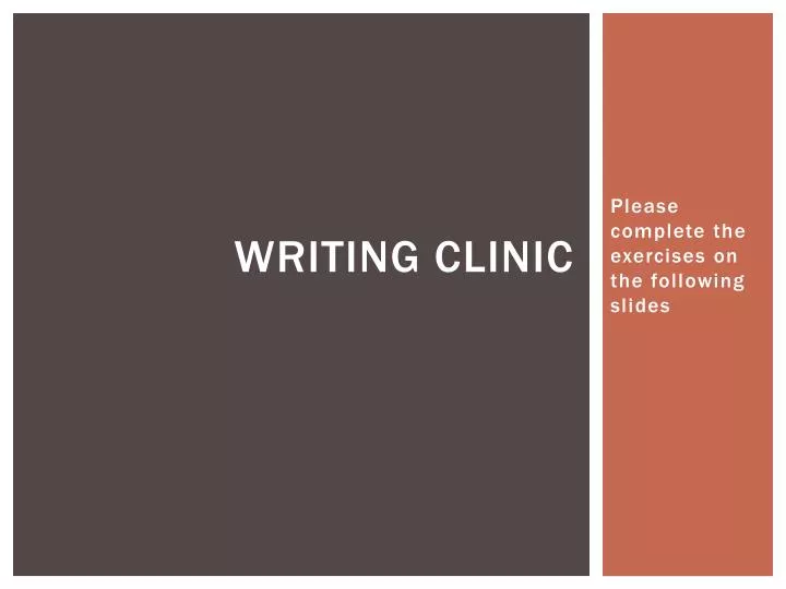 PPT - Writing Clinic PowerPoint Presentation, free download - ID:2037227