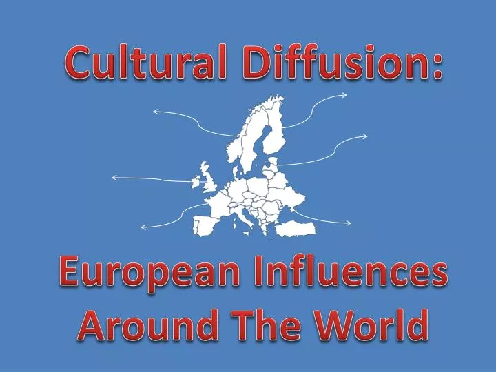 PPT - Cultural Diffusion: PowerPoint Presentation, free download - ID:2037279