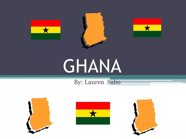 PPT - GHANA PowerPoint Presentation, free download - ID:2037915