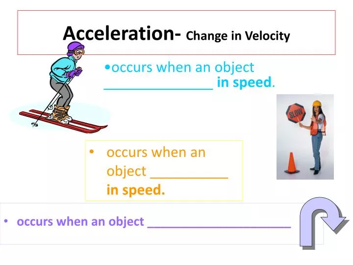 PPT - Acceleration- Change in Velocity PowerPoint Presentation, free ...