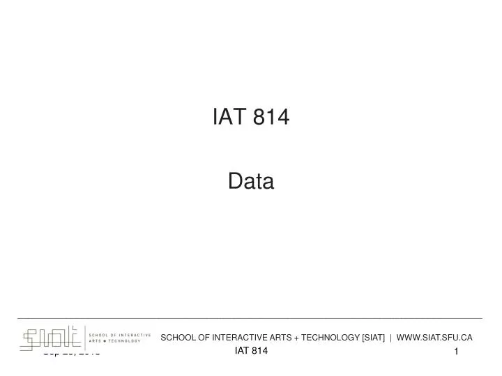PPT - IAT 814 Data PowerPoint Presentation, free download - ID:2038387