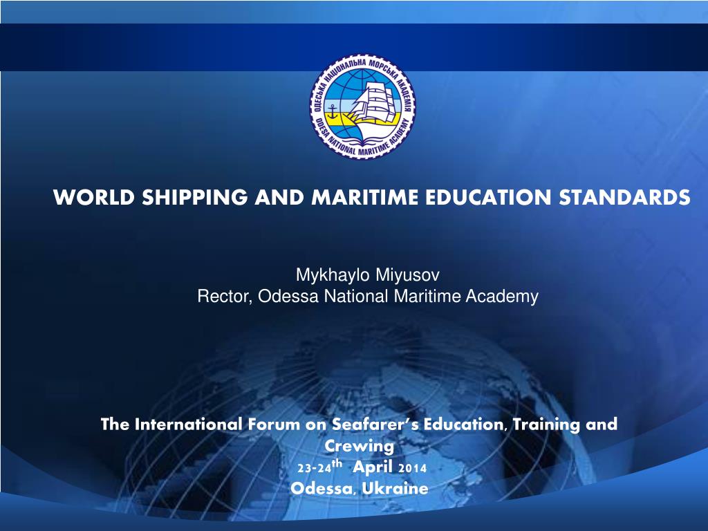 PPT - WORLD SHIPPING AND MARITIME EDUCATION STANDARDS PowerPoint ...
