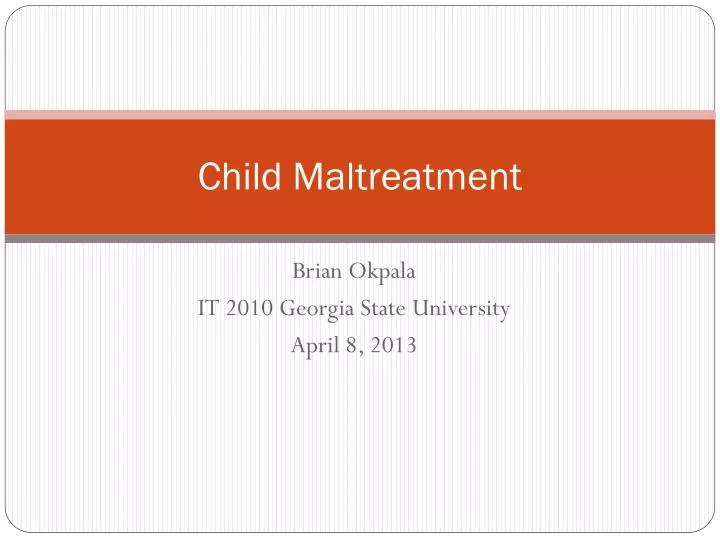 PPT - Child Maltreatment PowerPoint Presentation, free download - ID ...