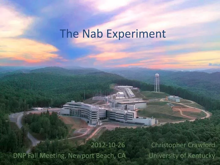 PPT - The Nab Experiment PowerPoint Presentation, free download - ID:2041028